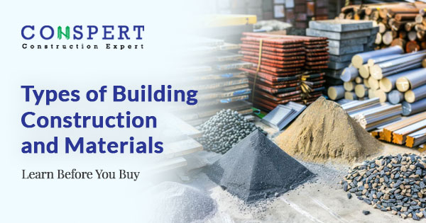 Types of Building Construction and Materials | Conspert Limited
